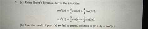 Solved A Using Euler S Formula Derive The Identities Chegg