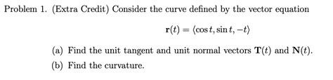 Solved Problem 1 Extra Credit ﻿consider The Curve Defined