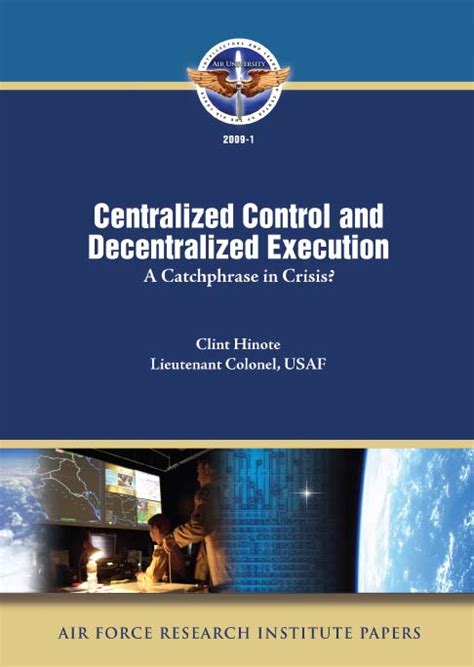 Centralized Control And Decentralized Execution Air University Au Air University Press