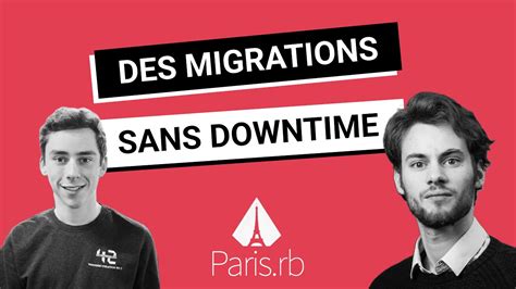 Rails Gérer Ses Migrations Sans Downtime Youtube