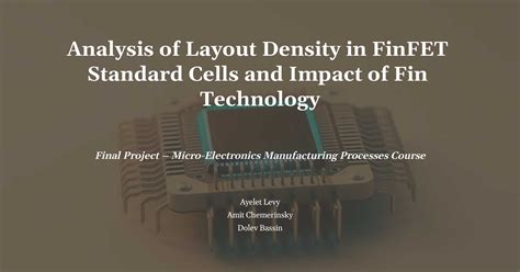 Analysis Of Layout Density In Finfet Standard Cells And Impact Of Fin Technology