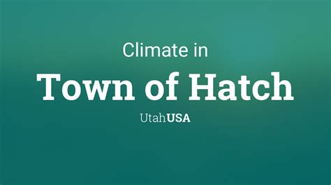 Climate And Weather Averages In Town Of Hatch Utah Usa