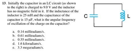 Solved Initially The Capacitor In An LC Circuit As Chegg