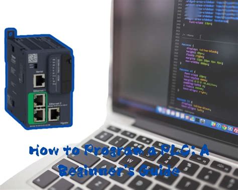 วิธีการเขียนโปรแกรม Plc คู่มือสำหรับผู้เริ่มต้น 2025