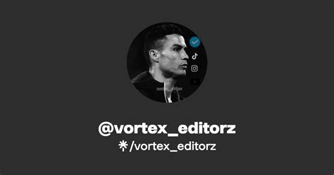 Vortexeditorz Instagram Tiktok Linktree