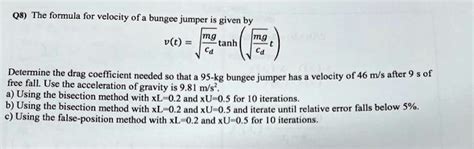 Solved The Formula For Velocity Of A Bungee Jumper Is Given By V T