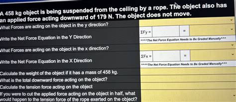 Solved A 458 Kg Object Is Being Suspended From The Ceiling