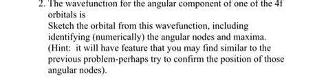 Solved 2 The Wavefunction For The Angular Component Of One