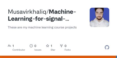 GitHub Musavirkhaliq Machine Learning For Signal Processing These Are My Machine Learning