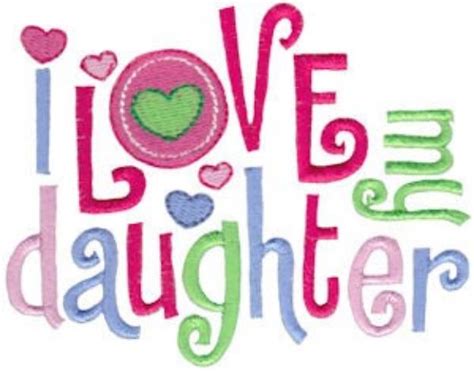Love My Daughter Machine Embroidery Design Embroidery Library At