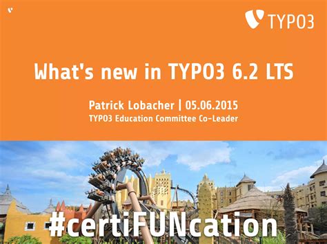 Whats New In Typo3 62 Lts Certifuncation Alumni Event 05062015