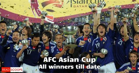 Complete Afc Asian Cup Winners List Read Scoops