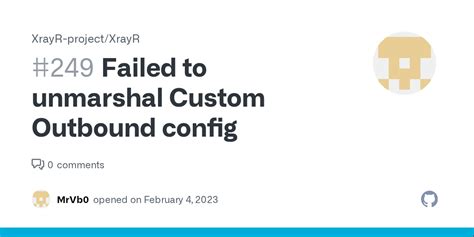 Failed To Unmarshal Custom Outbound Config · Issue 249 · Xrayr Projectxrayr · Github