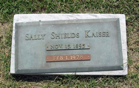 Sally Shields Kaiser 1895 1978 Homenaje De Find A Grave