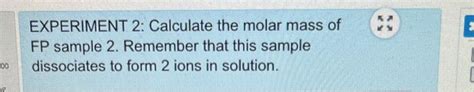 Experiment 2 Calculate The Molar Mass Of Fp Sample