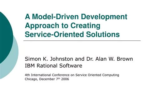Ppt A Model Driven Development Approach To Creating Service Oriented Solutions Powerpoint