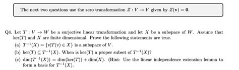Solved Q4 Let T VW Be A Surjective Linear Transformation Chegg Com