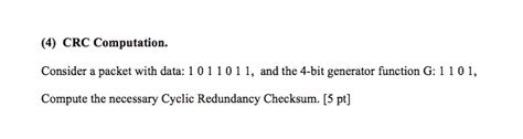 Solved Crc Computation Consider A Packet With Data 10 110