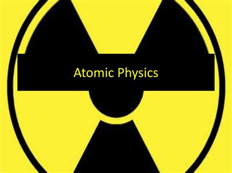 PPT Atomic Physics PowerPoint Presentation Free Download ID 2731995