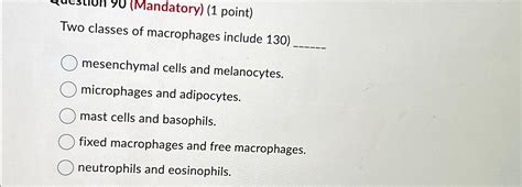 Solved Two Classes Of Macrophages Include 130mesenchymal