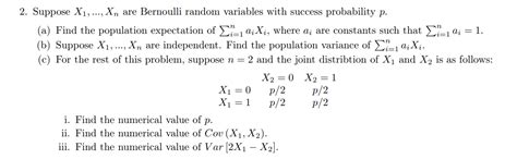 Solved Suppose X Xn Are Bernoulli Random Variables Chegg