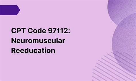 Cpt Code 97112 Neuromuscular Reeducation