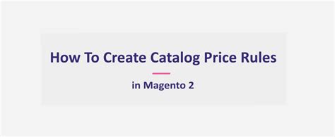 How To Create Promotions Catalog Price Rule In Magento 2 Ulmod