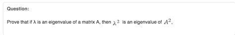 Solved Prove That If Lambda Is An Eigenvalue Of A Matrix A