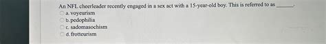 Solved An Nfl Cheerleader Recently Engaged In A Sex Act With