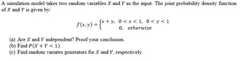 A Simulation Model Takes Two Random Variables X And Y Chegg
