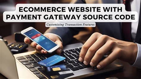 ecommerce website with payment gateway source code customizing