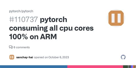 Pytorch Consuming All Cpu Cores 100 On Arm · Issue 110737 · Pytorch