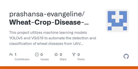 GitHub Prashansa Evangeline Wheat Crop Disease Detection And Analysis This Project Utilizes
