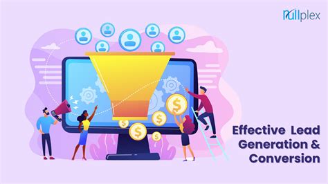 Strategies For Effective Lead Generation And Conversion