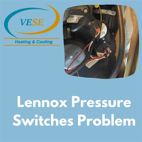 Lennox Furnace Pressure Switches Problem Air Conditioner Repair Installation Services