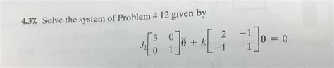 Solved 312 Using Modal Analysis For The Case Where The Rods