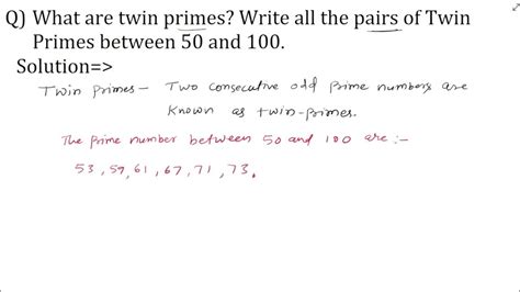 What Are Twin Primes Write All The Pairs Of Twin Primes Between 50 And