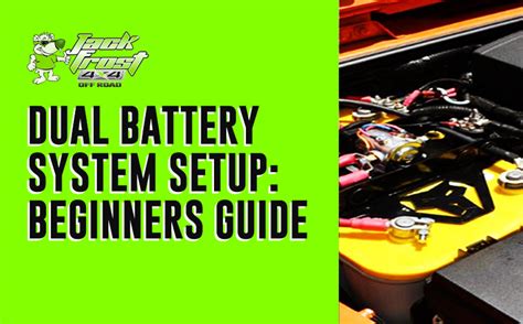 Dual Battery System Setup A Beginners Guide Jack Frost 4x4