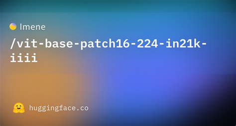 Imene Vit Base Patch In K Iiii Hugging Face