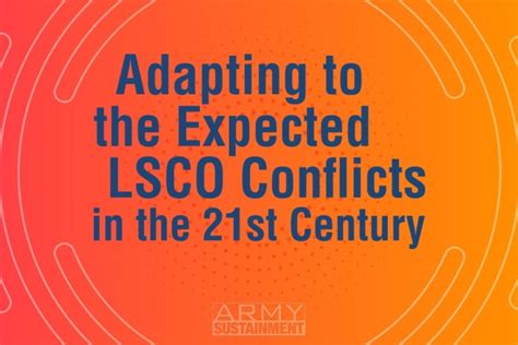 Adapting To The Expected Lsco Conflicts In The 21st Century Article The United States Army