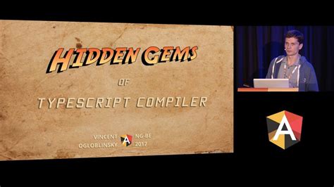 Vincent Ogloblinsky Hidden Gems Of Typescript Compiler Youtube