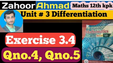 Lec 45 Exercise 34 Qno 4 Qno 5 Class 12 Maths Kpk Board Exercise 34 Class 12 Maths Kpk