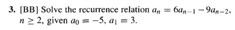 Solved 3 [bb] Solve The Recurrence Relation An 6an−1−9an−2