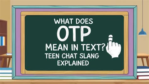 What Does OTP Mean In Text Explanation Snap And From A Girl