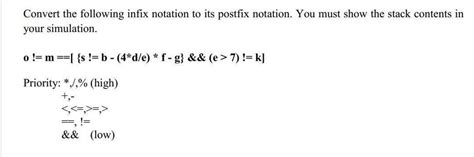 Solved Convert The Following Infix Notation To Its Postfix