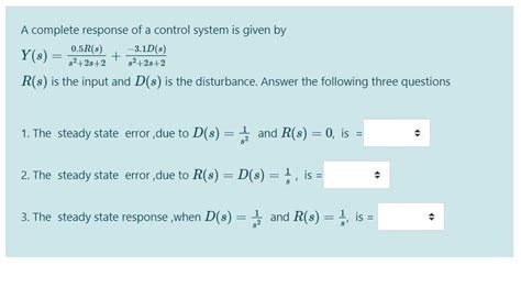 Solved A Complete Response Of A Control System Is Given By Chegg