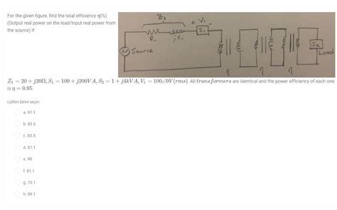 Solved For The Given Figure Find The Total Efficiency N Chegg