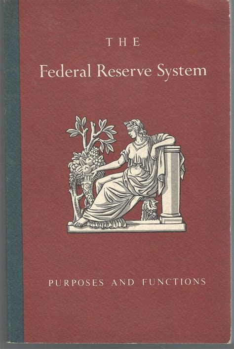 The Federal Reserve System Purposes And Functions By Board Of Governors Of The Federal Reserve