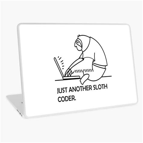 Just A Cool Design Of A Sloth Coder Laptop Skin By Horlogium Coder Cool Designs Sloth
