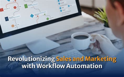 Revolutionizing Sales And Marketing With Workflow Automation The Imbrace Advantage